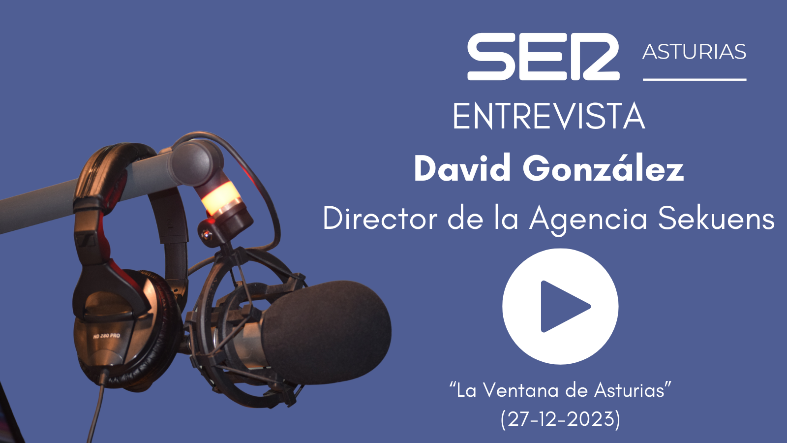 Entrevista a David González, director de Sekuens, en la Cadena Ser - IDEPA